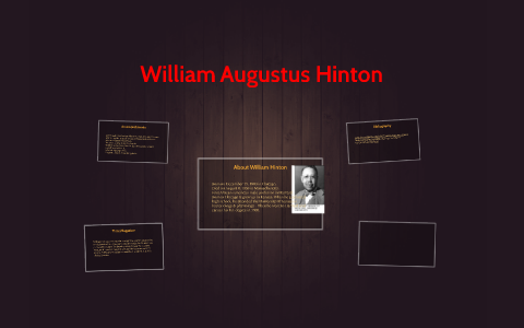 William Augustus Hinton by Derrick Johnson on Prezi