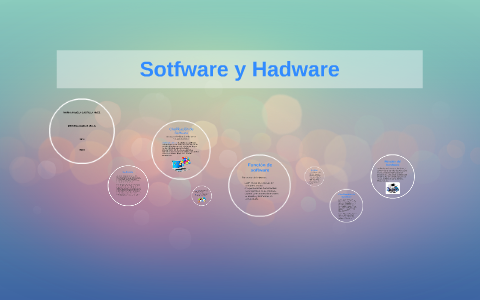 sotfware y Hadware by on Prezi