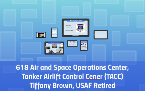 618 Air Operations Center (TACC) by Tiffany Brown on Prezi