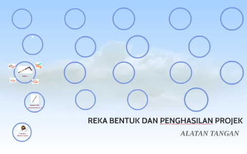 REKA BENTUK DAN PENGHASILAN PROJEK by cikgu saiful on Prezi