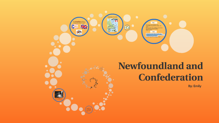 Newfoundland and Confederation by emily chen on Prezi