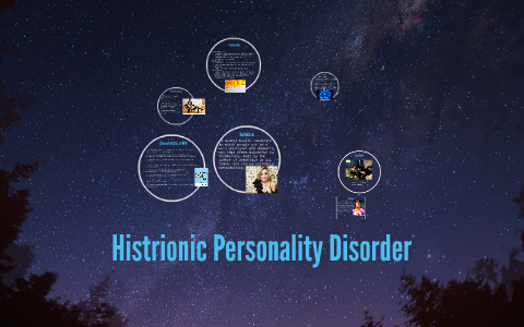 Histrionic Personality Disorder by Savannah Graf on Prezi
