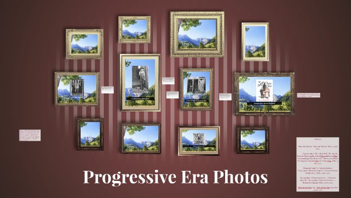 Progressive Era Photos by Dayton Ravnaas on Prezi