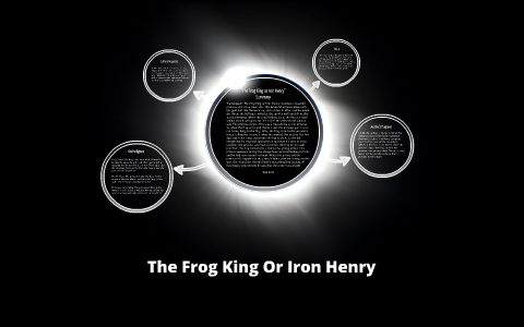 "The Frog King or Iron Henry" Summary by Narek Halebian on Prezi