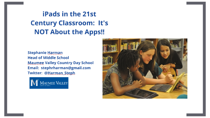 iPads in the 21st Century Classroom: It's NOT About the Apps! by ...