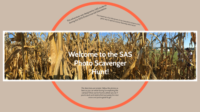 Welcome to the SAS Photo Scavenger Hunt! by Kathryn Paton on Prezi