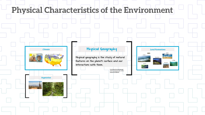 Physical Characteristics of the Environment by Tim Peck on Prezi