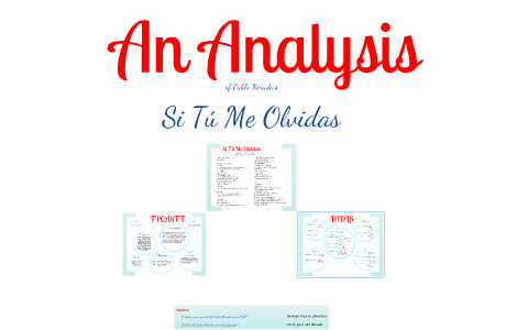 If You Forget Me Analysis by Katherine Garcia on Prezi