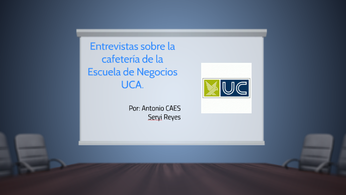 Entrevistas sobre la cafeteria de la Escuela de Negocios UCA by Antonio ...