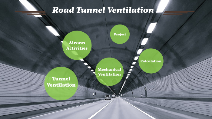 Road Tunnel Ventilation by Mansour Aminian on Prezi