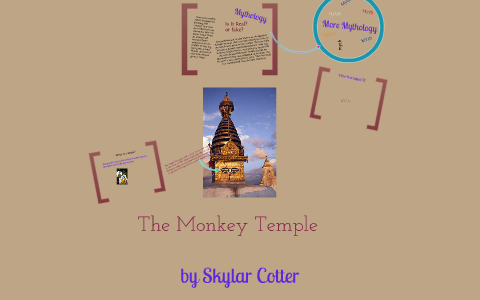 The Monkey Temple by skylar cotter on Prezi