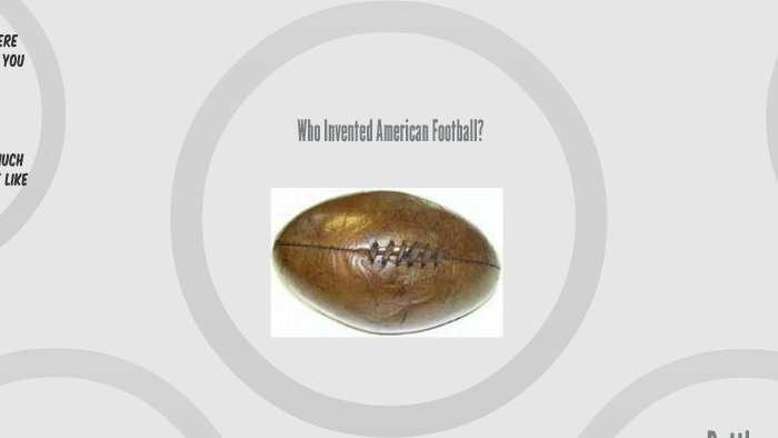 Who Invented American Football? by 5th Grade on Prezi