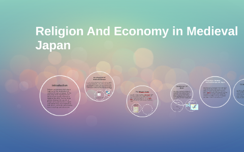 Religion And Economy in Medieval Japan by abby macedo on Prezi