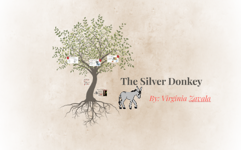 The Silver Donkey by Gina Zavala on Prezi
