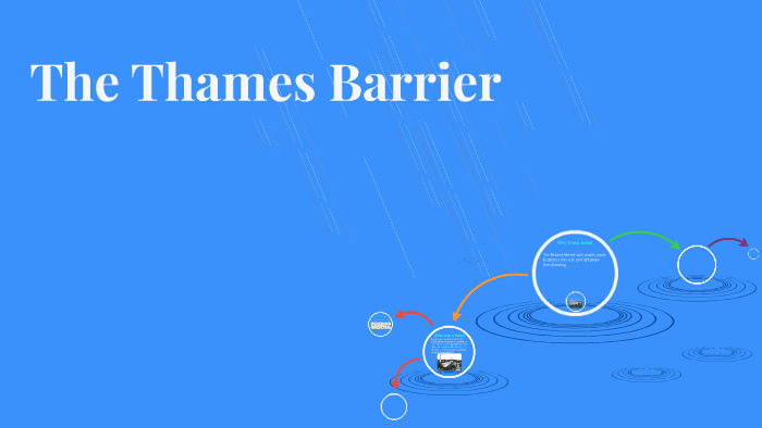 The Thames Barrier by Gareth Crossley on Prezi