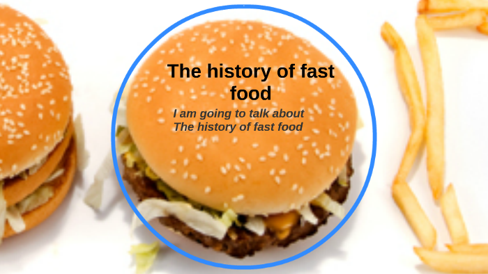 The history of fast food by Lukas . on Prezi