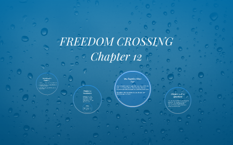 FREEDOM CROSSING by Caitlin Ebenhoeh on Prezi