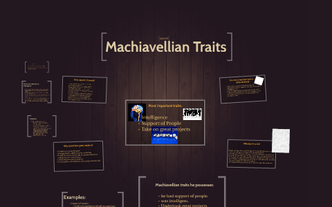 Machiavellian Traits by Meghan Lyttle on Prezi