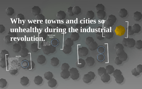 Why were towns and cities so unhealthy during the industrial by Ellie ...