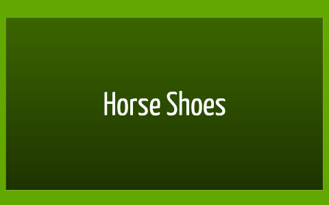 A guide to corrective shoeing of horses by Jamie Drewry on Prezi
