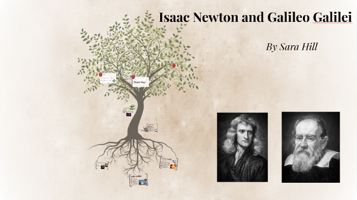 Isaac Newton and Galileo Galilei by GINA NUTT on Prezi