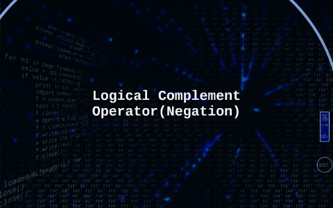Logical Complement Operator(Negation) by Vostal Group Project ! on Prezi
