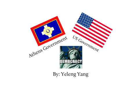Athens Democracy vs US Democracy by yeleng yang on Prezi