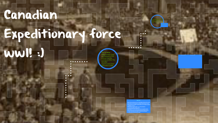 Canadian Expeditionary force ww1 by Cole Woods on Prezi