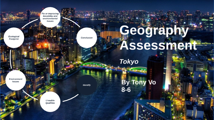 Geography Assessment- Tokyo by tony vo on Prezi
