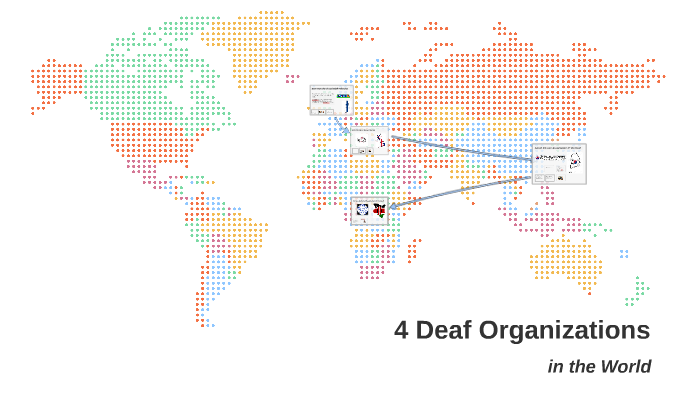 Deaf Organizations in the World by Nikki Magpayo on Prezi