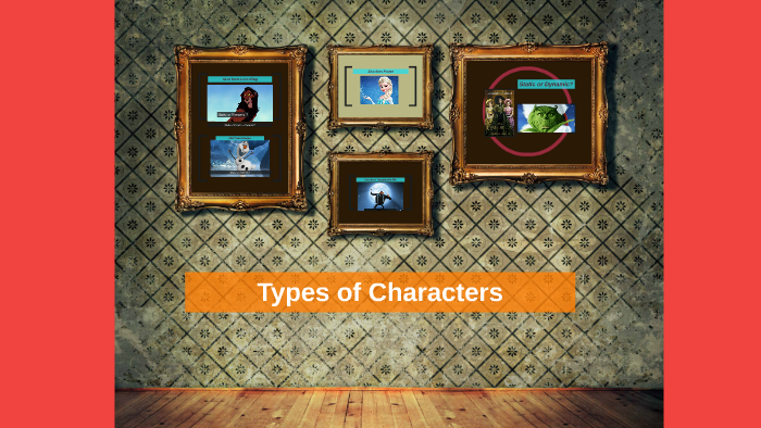 Types of Characters by Shuree Munnings on Prezi