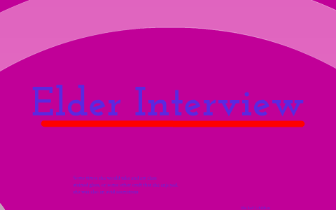 Elder Interview by Amanda Aube on Prezi