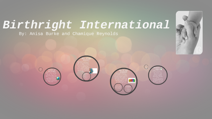 Birthright International by Chamique Reynolds on Prezi