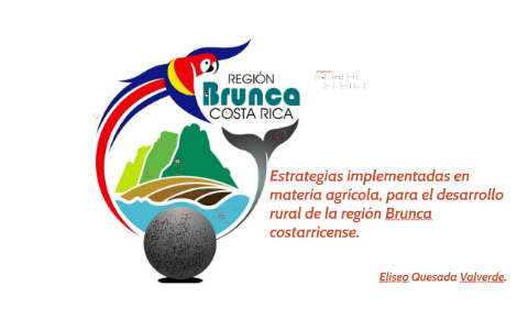Agricultura en Región Brunca by Eliseo Quesada on Prezi