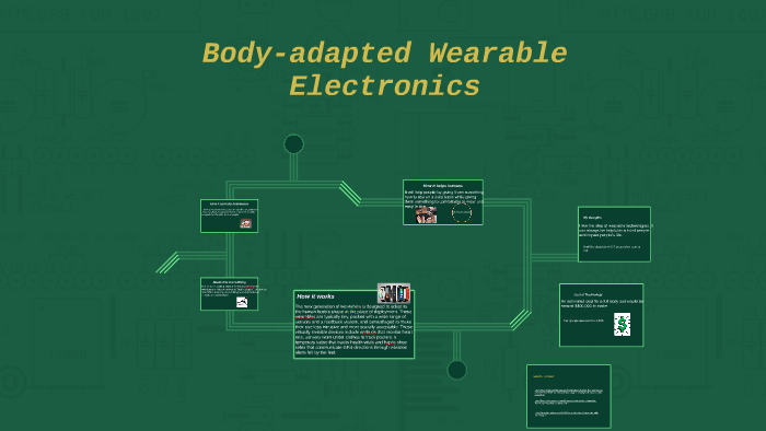 Body-adapted Wearable Electronics by R'reial Jackson on Prezi