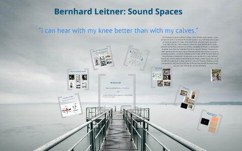 Bernhard Leitner: Sound Spaces by İpek Kuran on Prezi