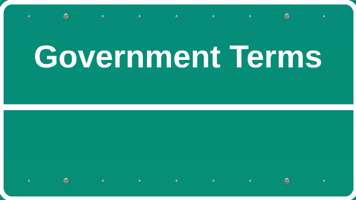 Government Terms by Emily Van Eps on Prezi