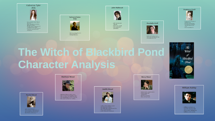 The Witch of Blackbird Pond Character Analysis by Olivia Puzio on Prezi