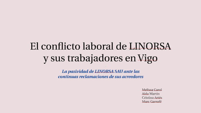 El conflicto laboral de LINORSA y sus trabajadores en Vigo by Patty ...