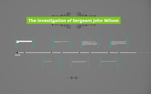 The Investigation of Sergeant John Wilson by Rebecca Hudec on Prezi