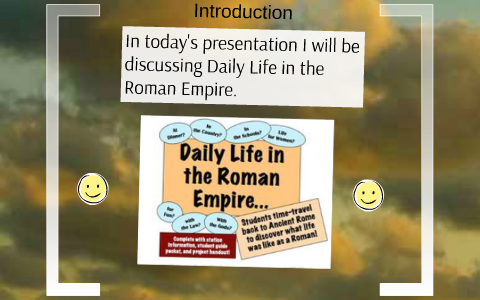 Daily Life in the Roman Empire by Kalani Gunn on Prezi