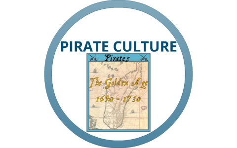 PIRATE CULTURE by jesse bliffen on Prezi