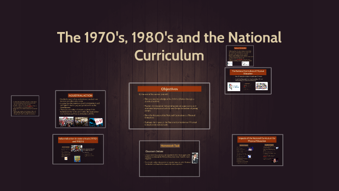The 1970's, 1980's and the National Curriculum by emma haworth on Prezi