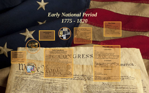 Early National Period by Grace Young on Prezi