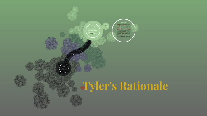Tyler's Rationale by Hanna G. on Prezi