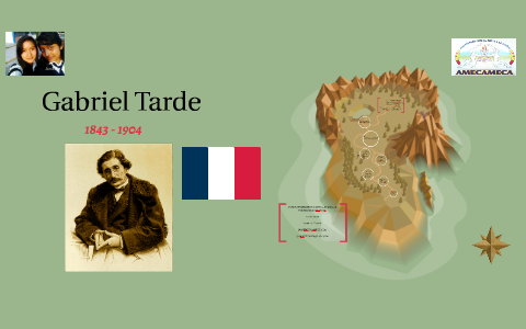 Gabriel Tarde by on Prezi