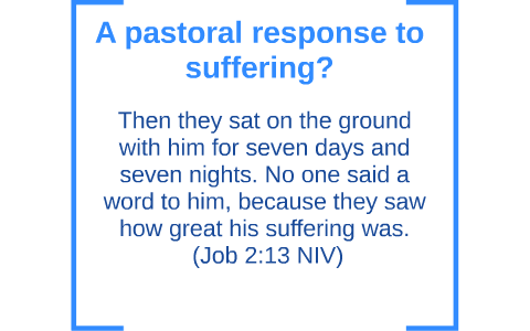 Pastoral Response to Suffering by Shirley Sinclair on Prezi