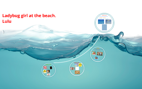 ladybug girl at the beach by hope barnes on Prezi
