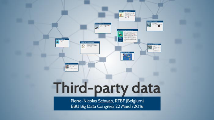 Third-party data by pierre-nicolas schwab on Prezi