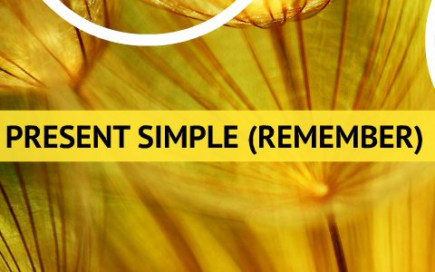 PRESENT SIMPLE (REMEMBER) by Alejandro Alvarez Londoño on Prezi